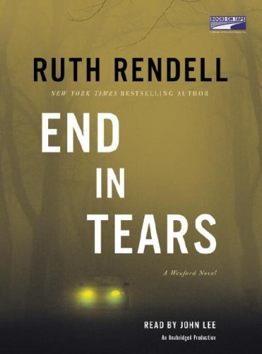 End in Tears by Ruth Rendell | Goodreads