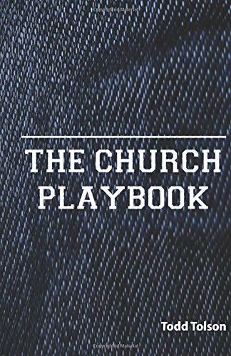 The Church Playbook by Todd Tolson | Goodreads