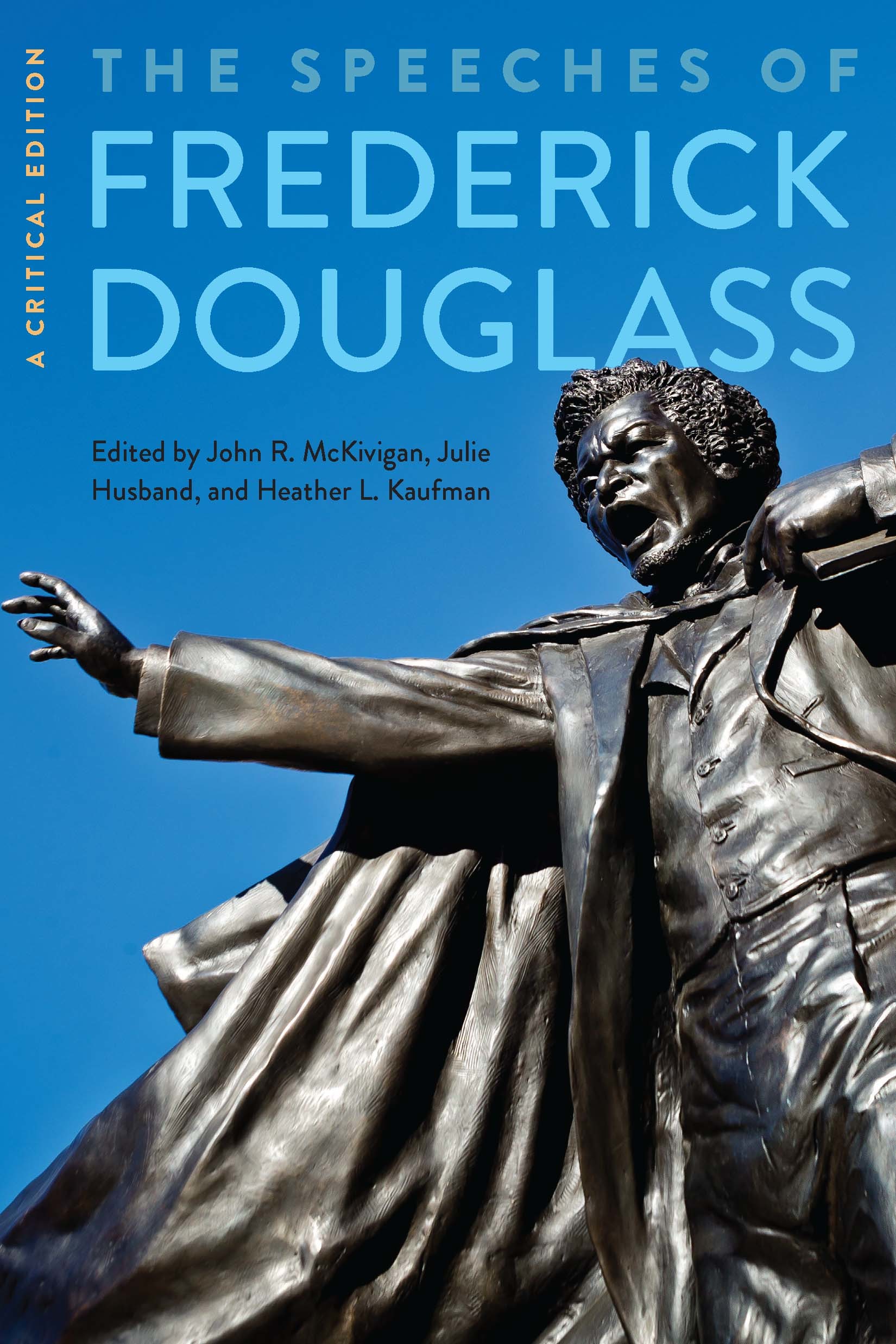 The Speeches of Frederick Douglass: A Critical Edition by Frederick ...