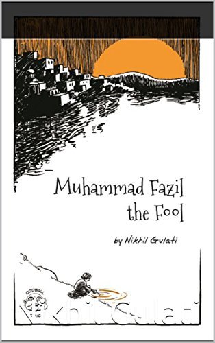Muhammad Fazil the Fool by Nikhil Gulati | Goodreads