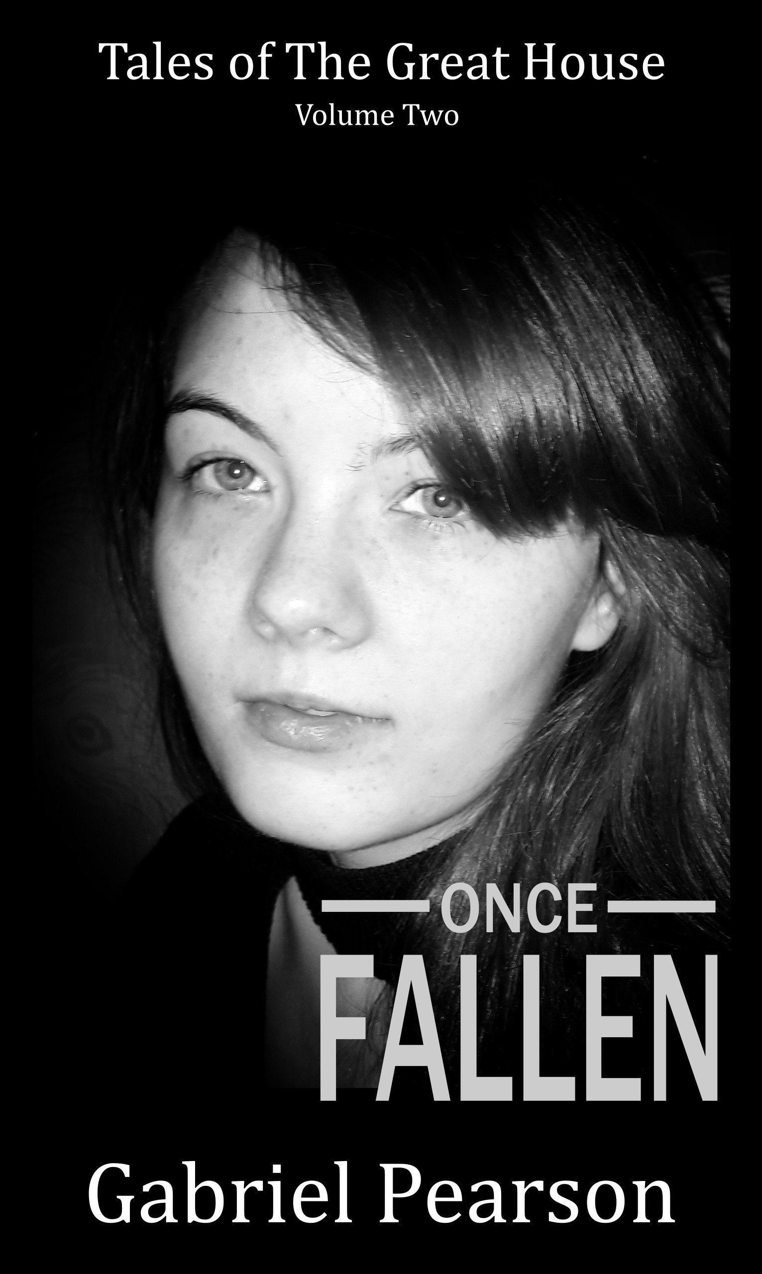 Once Fallen (Tales of the Great House) by Gabriel Pearson | Goodreads