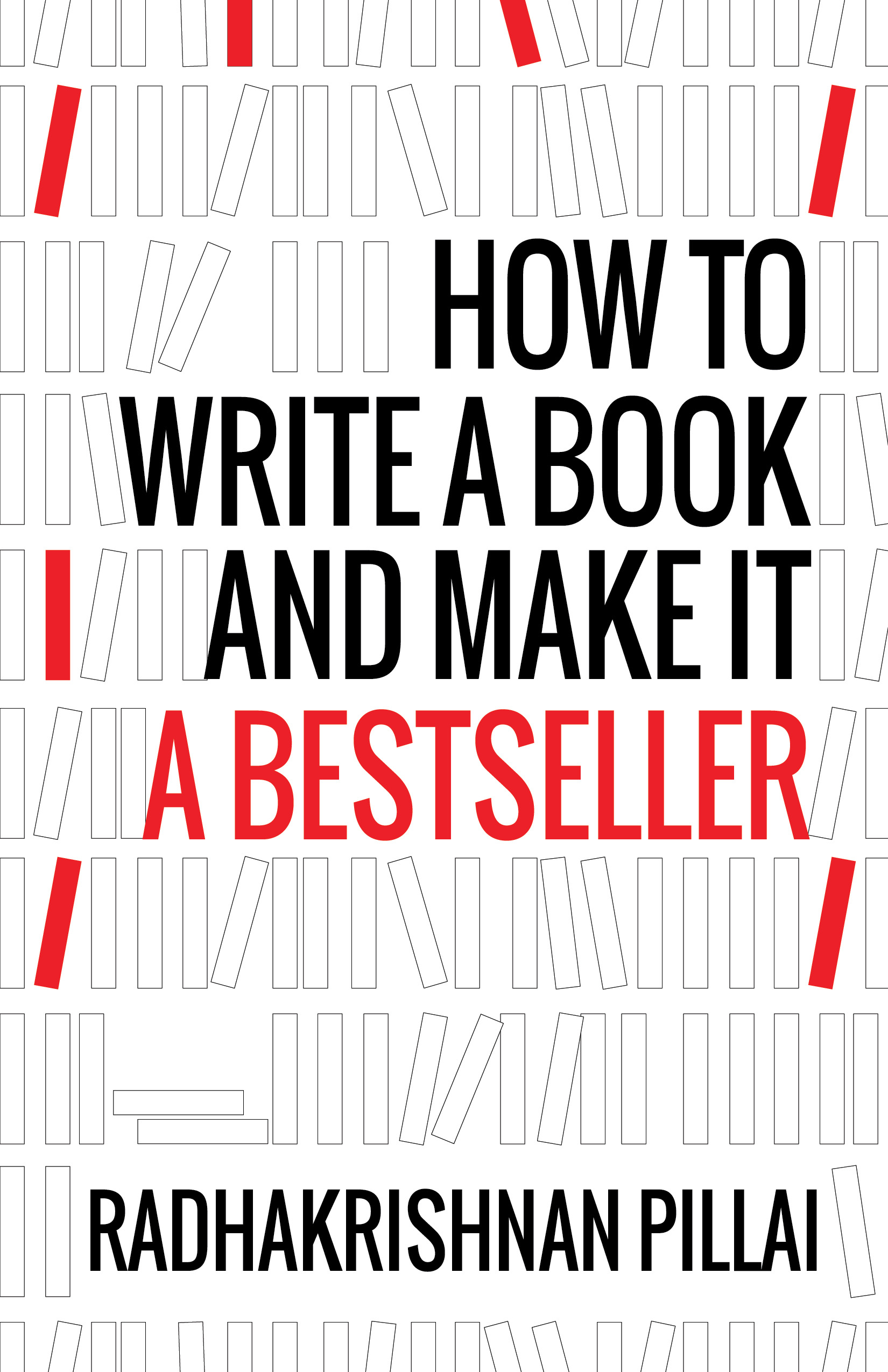 How To Write A Book And Make It A Bestseller by Radhakrishnan Pillai ...