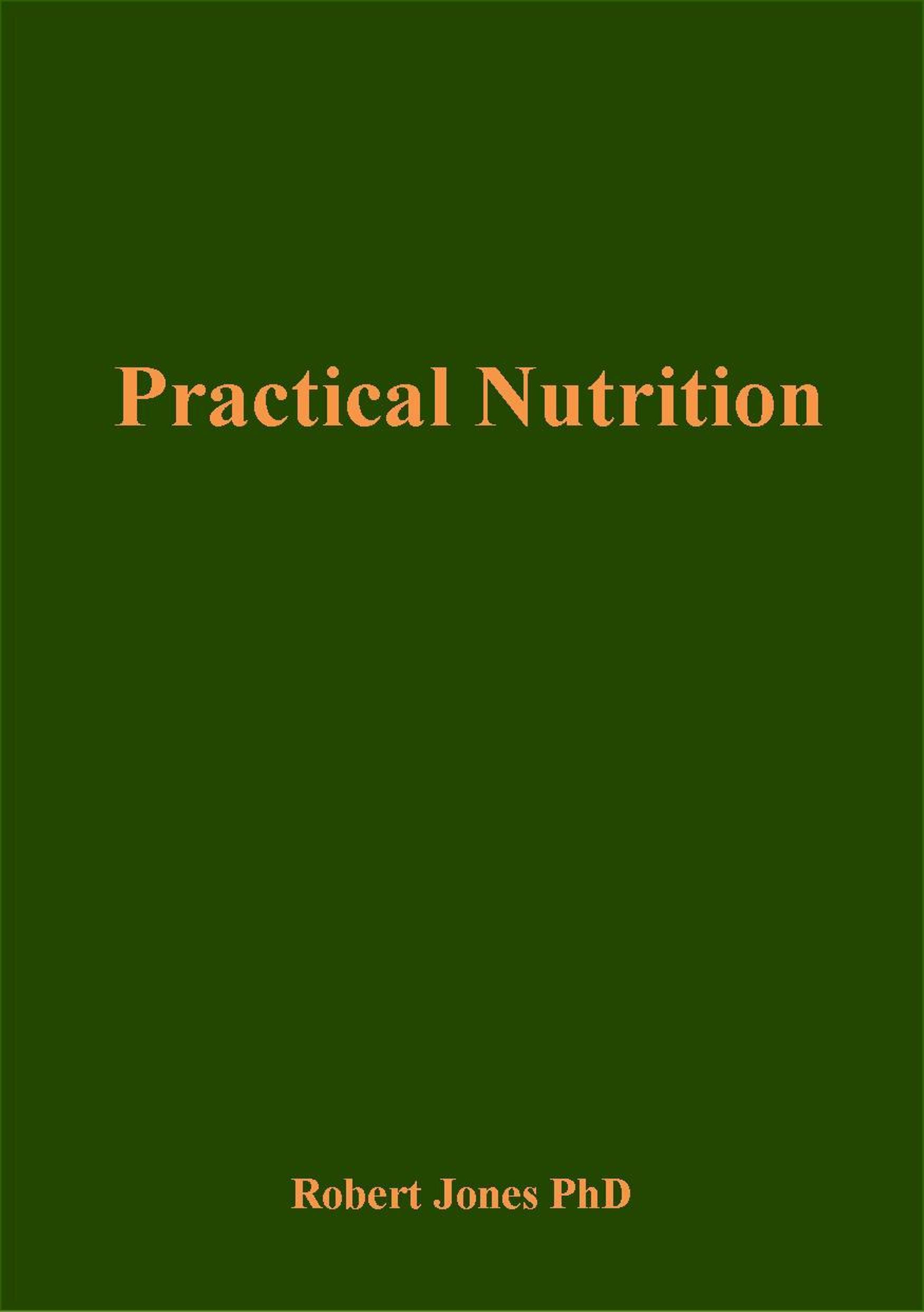 Practical Nutrition by Robert Jones | Goodreads