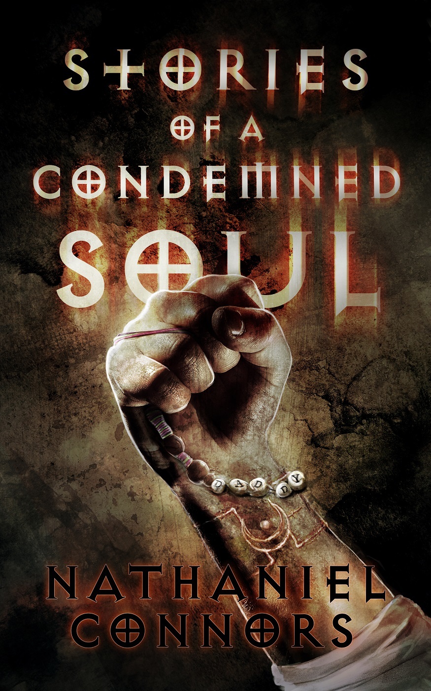 Stories of a Condemned Soul (Volume 1) by Nathaniel Connors | Goodreads