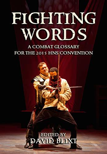 Fighting Words: A Glossary of Swords and Combat by David Blixt | Goodreads