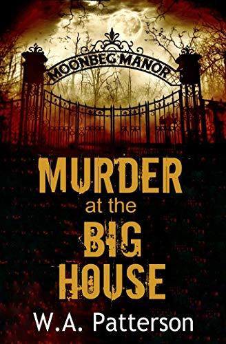Murder at the Big House by W.A. Patterson | Goodreads