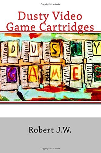 Dusty Video Game Cartridges by Robert J.W. | Goodreads