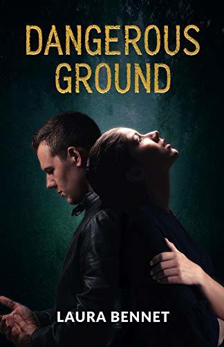 Dangerous Ground by Laura Bennet | Goodreads
