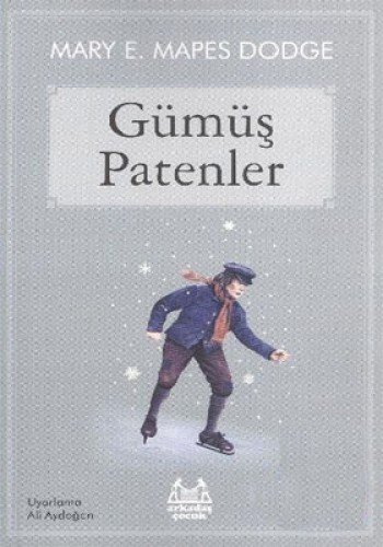 Gümüş Patenler by Mary Mapes Dodge | Goodreads