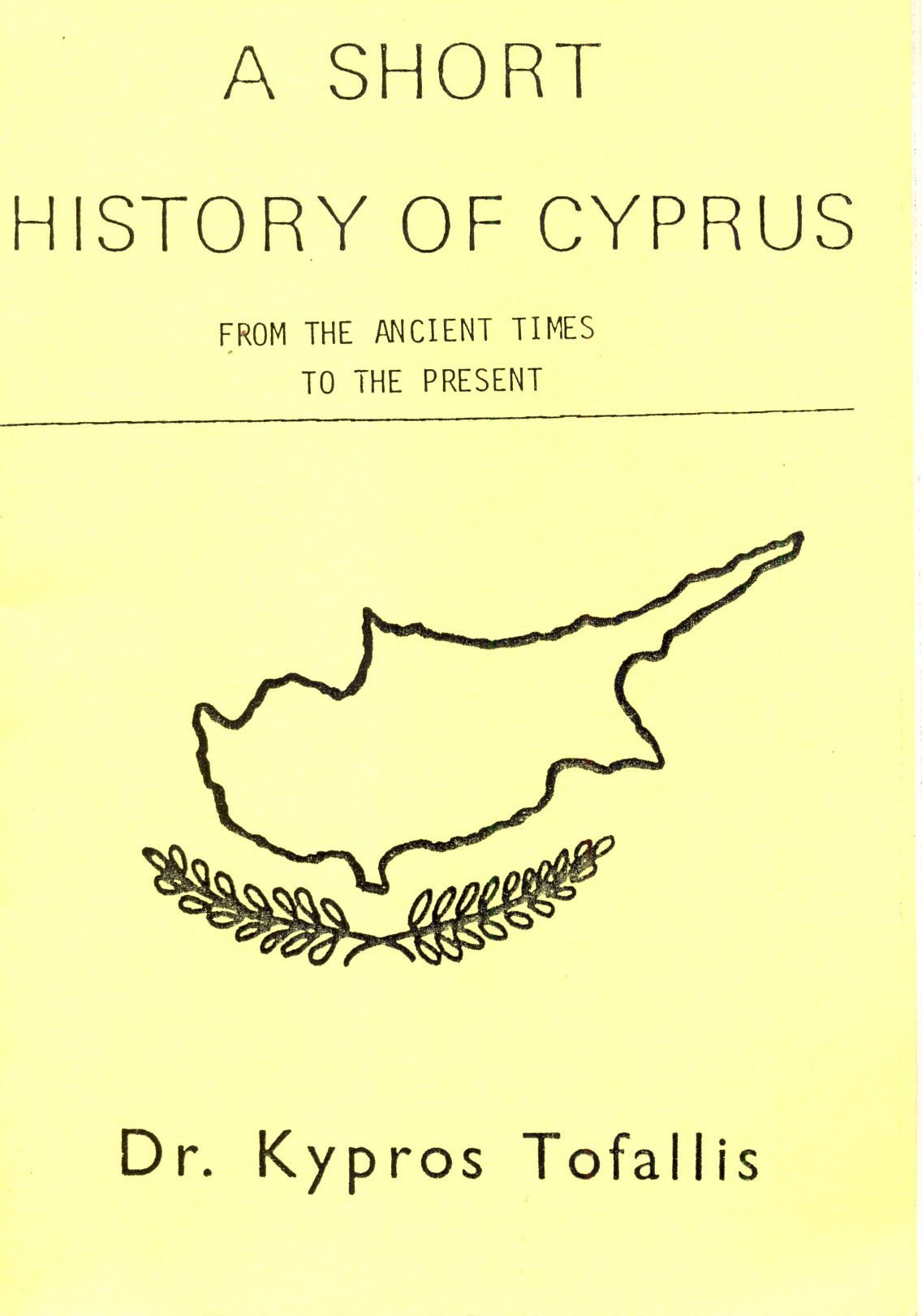 A short history of Cyprus: From Cinyras to Makarios : from the ancient ...