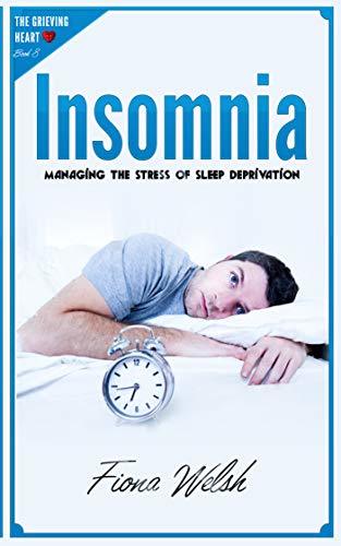 Insomnia : Managing The Stress of Sleep Deprivation: Workbook self help ...