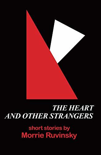 The Heart and Other Strangers by Morrie Ruvinsky | Goodreads