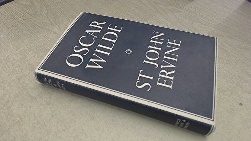 Oscar Wilde by St. John Greer Ervine | Goodreads
