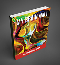 My Brain and I by Jennifer Callaghan | Goodreads