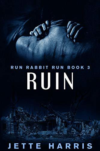 Ruin (Run Rabbit Run, #3) by Jette Harris | Goodreads