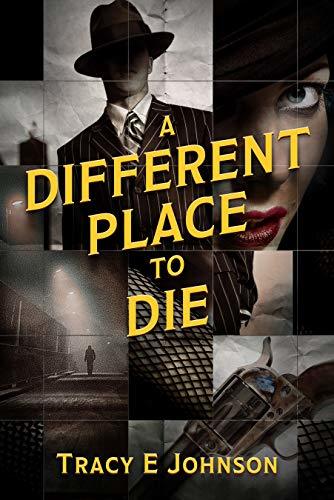 A Different Place to Die: A Jake Kowalski Novel by Tracy E. Johnson ...