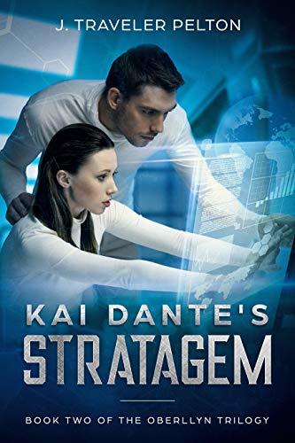 Kai Dante's Stratagem by J. Traveler Pelton | Goodreads