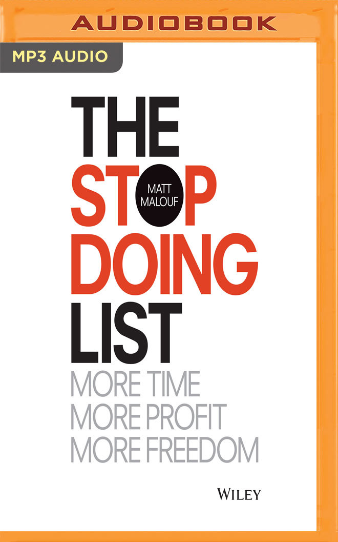 Stop Doing List, The by Matt Malouf | Goodreads
