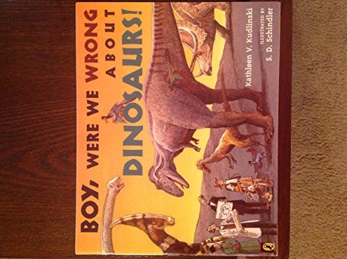 Trade Book Grade 3: Boy, Were We Wrong About Dinosaurs! by Houghton ...
