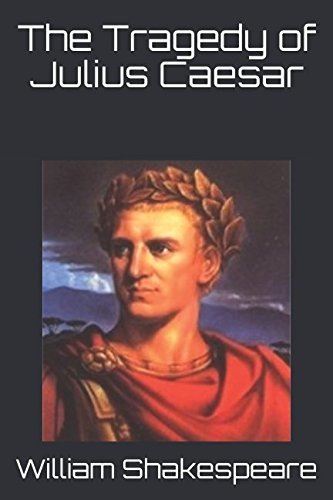 The Tragedy of Julius Caesar by William Shakespeare | Goodreads