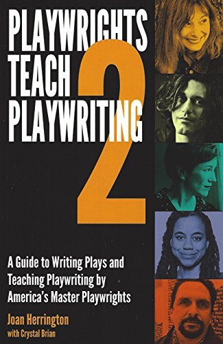Playwrights Teach Playwriting: A Guide to Writing Plays and Teaching ...