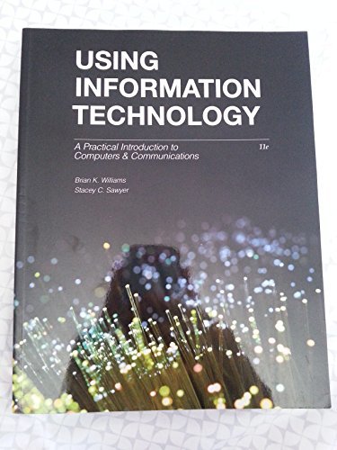 Using Information Technology: A Practical Introduction to Computers ...