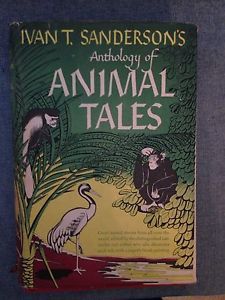 Ivan Sanderson's Anthology of Animal Tales by Ivan T. Sanderson | Goodreads