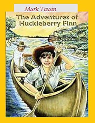 Adventures of Huckleberry Finn by Mark Twain | Goodreads
