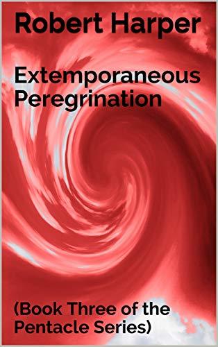 Extemporaneous Peregrination (Pentacle #3) by Robert Harper | Goodreads