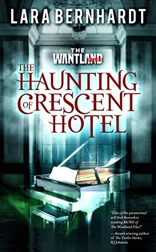 The Haunting of Crescent Hotel by Lara Bernhardt | Goodreads