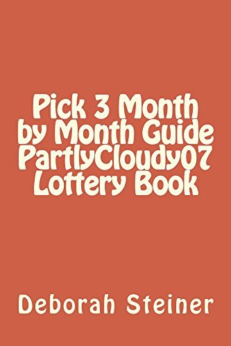 Pick 3 Month by Month Guide PartlyCloudy07 Lottery Book by Deborah ...