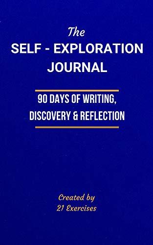 The Self Exploration Journal: 90 Days of Writing, Discovery ...