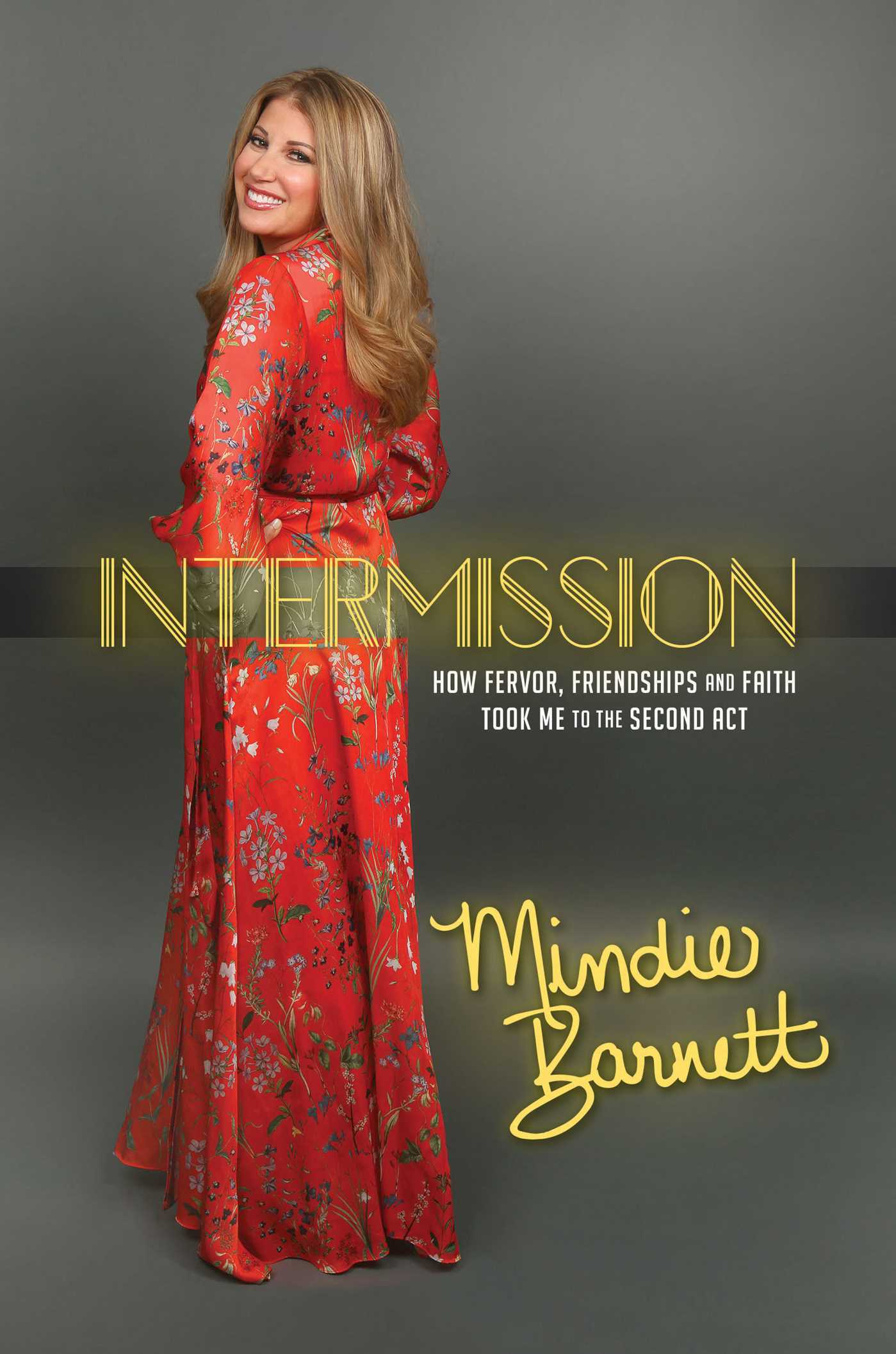Intermission: How Fervor, Friendships and Faith Took Me to The Second ...