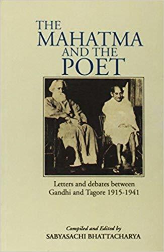 THE MAHATMA AND THE POET by Sabyasachi Bhattacharya | Goodreads