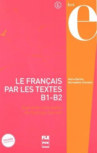 FRANCAIS PAR LES TEXTES B1-B2 - NVELLE COUVERTURE by CHOVELON BARTHE ...