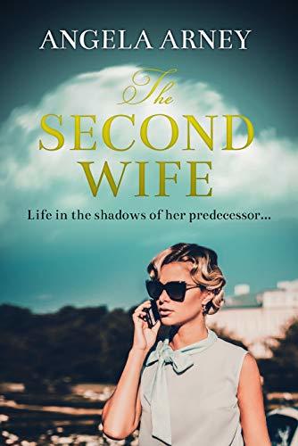 The Second Wife by Angela Arney | Goodreads