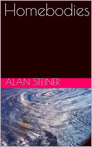 Homebodies by Alan Steiner | Goodreads