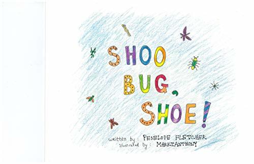 Shoo Bug Shoe by Penelope Fletcher | Goodreads