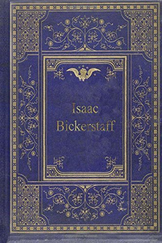 Isaac Bickerstaff by Richard Steele | Goodreads