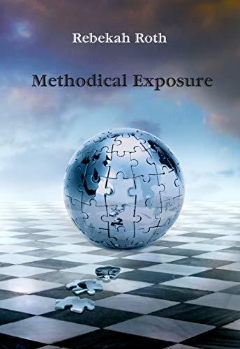Methodical Exposure by Rebekah Roth | Goodreads