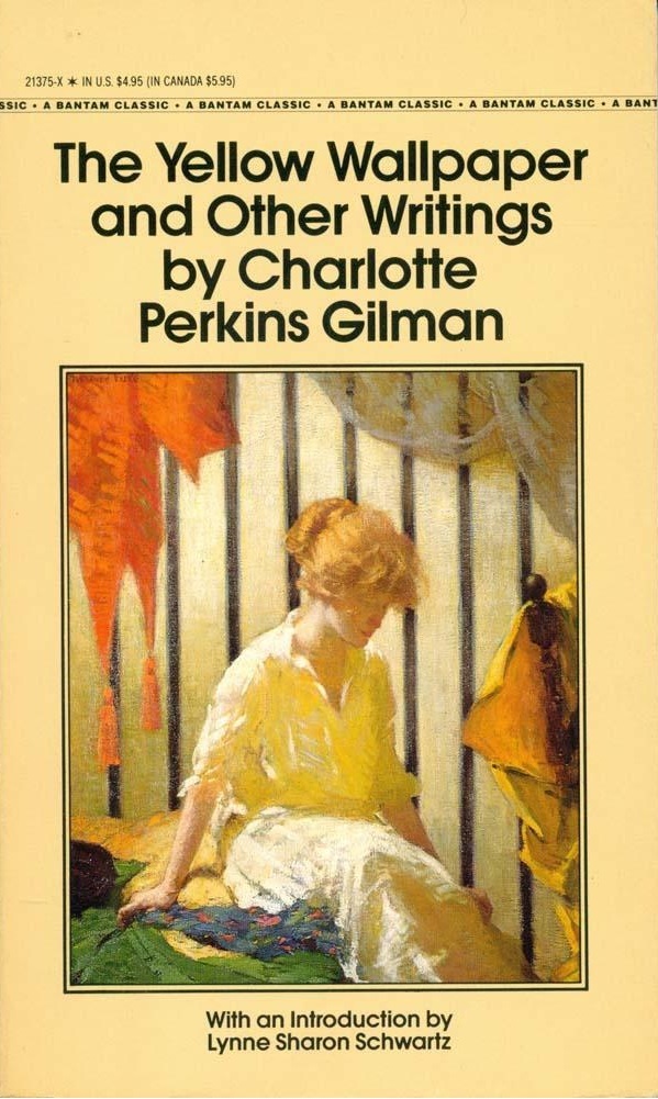 The Yellow Wallpaper and Other Writings by Charlotte Perkins Gilman ...