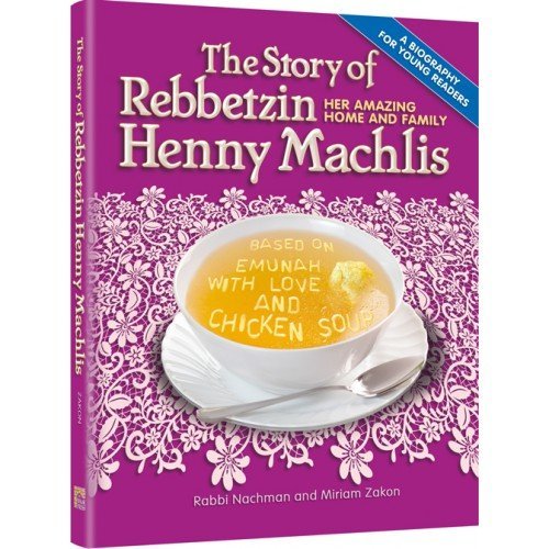 The Story of Rebbetzin Henny Machlis by Miriam Zakon | Goodreads