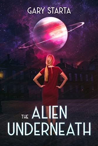 The Alien Underneath (Caitlin Diggs Book 5) by Gary Starta | Goodreads