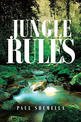 Jungle Rules by Paul Shemella | Goodreads