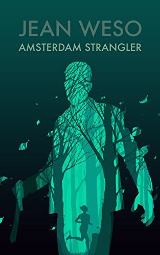 Amsterdam Strangler (A Rinus Rompa Novel Book 2) by Jean Weso | Goodreads