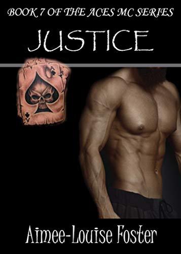 JUSTICE (Aces MC #7) by Aimee-Louise Foster | Goodreads