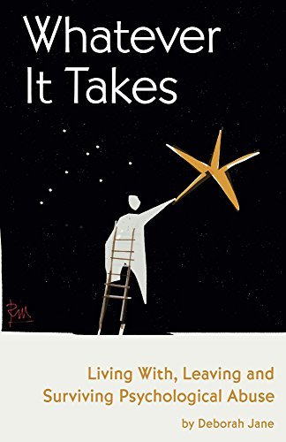 Whatever it Takes: Living With, Leaving and Surviving Psychological ...