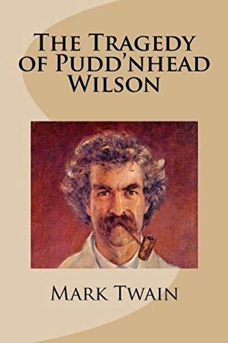 The Tragedy of Pudd'nhead Wilson by Mark Twain | Goodreads