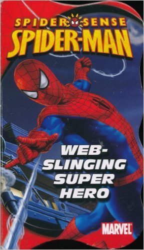 Web-Slinging SuperHero by Marvel Comics | Goodreads