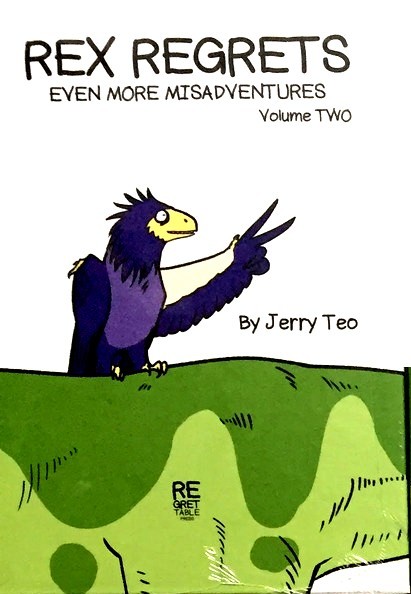 Rex Regrets: Even More Misadventures, Volume Two by Jerry Teo | Goodreads